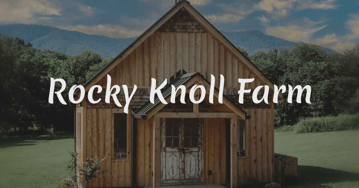 Weddings, Events, and Photos near Greeneville. TN - Rocky Knoll Farm