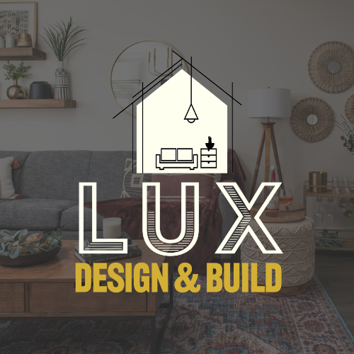Lux Design & Build Services | High-End Home Remodeling & Additions