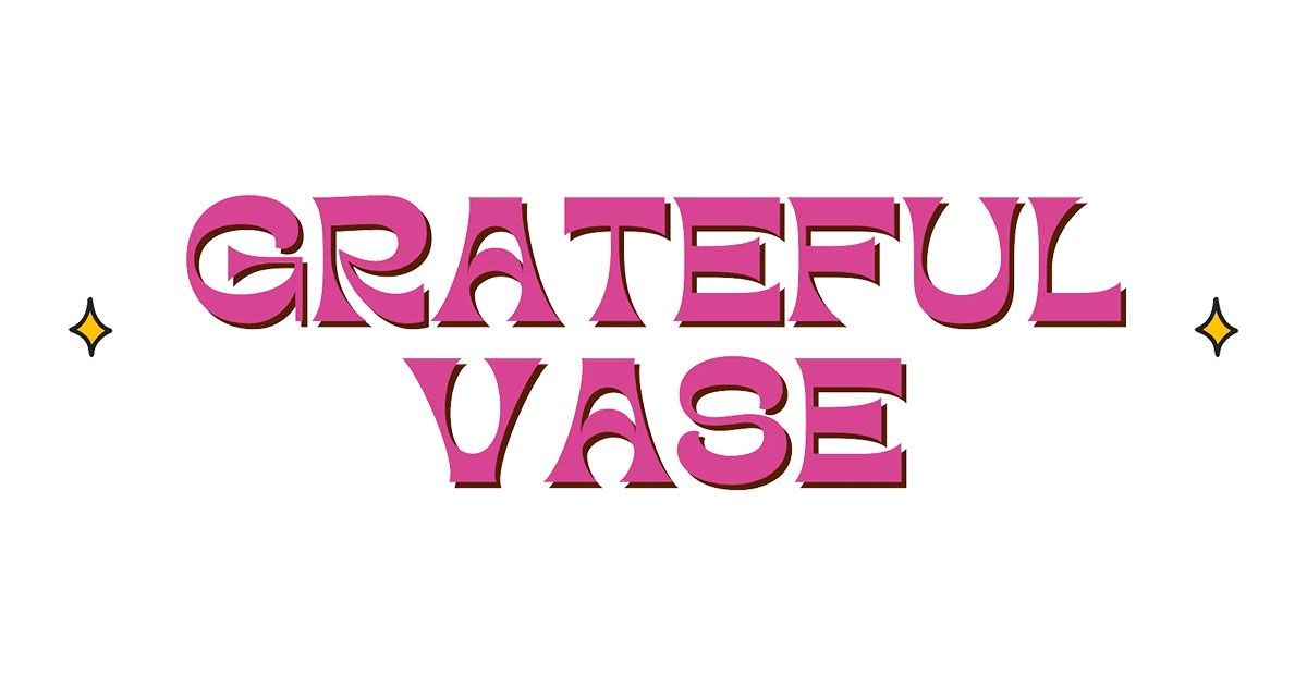 Grateful Vase | Non-Profit Organization